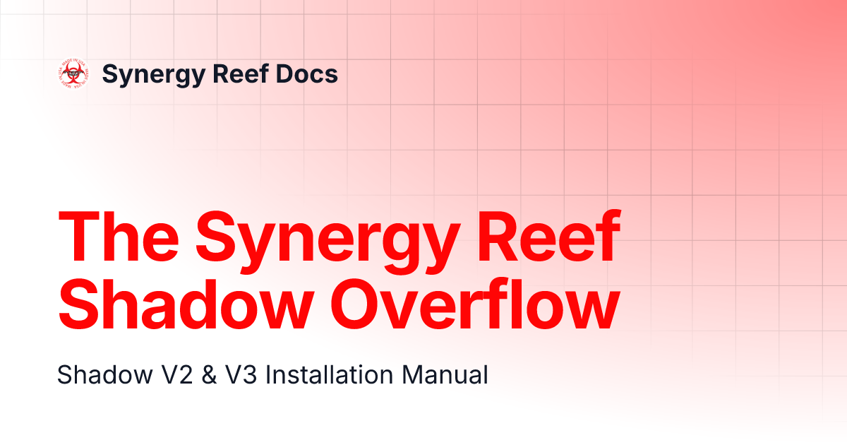 The Synergy Reef Shadow Overflow | Synergy Reef Docs