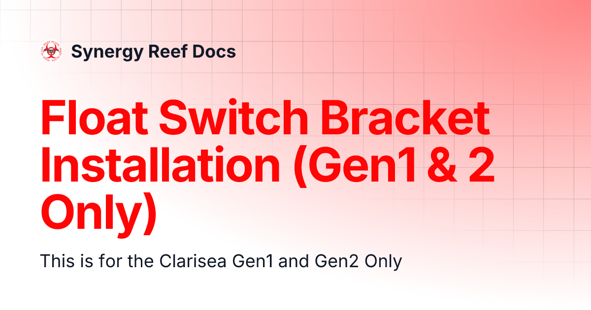 Float Switch Bracket Installation (Gen1 & 2 Only) | Synergy Reef Docs