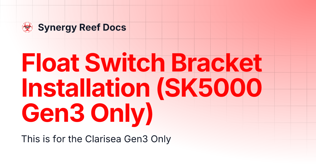 Float Switch Bracket Installation (SK5000 Gen3 Only) | Synergy Reef Docs