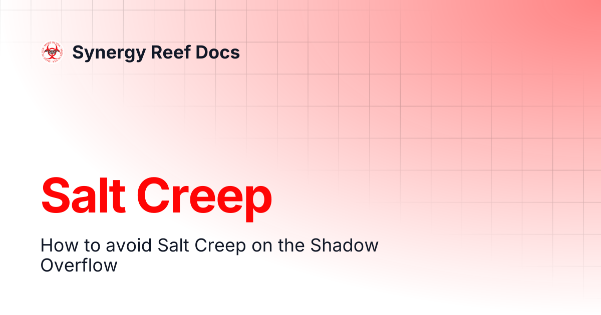 Salt Creep | Synergy Reef Docs